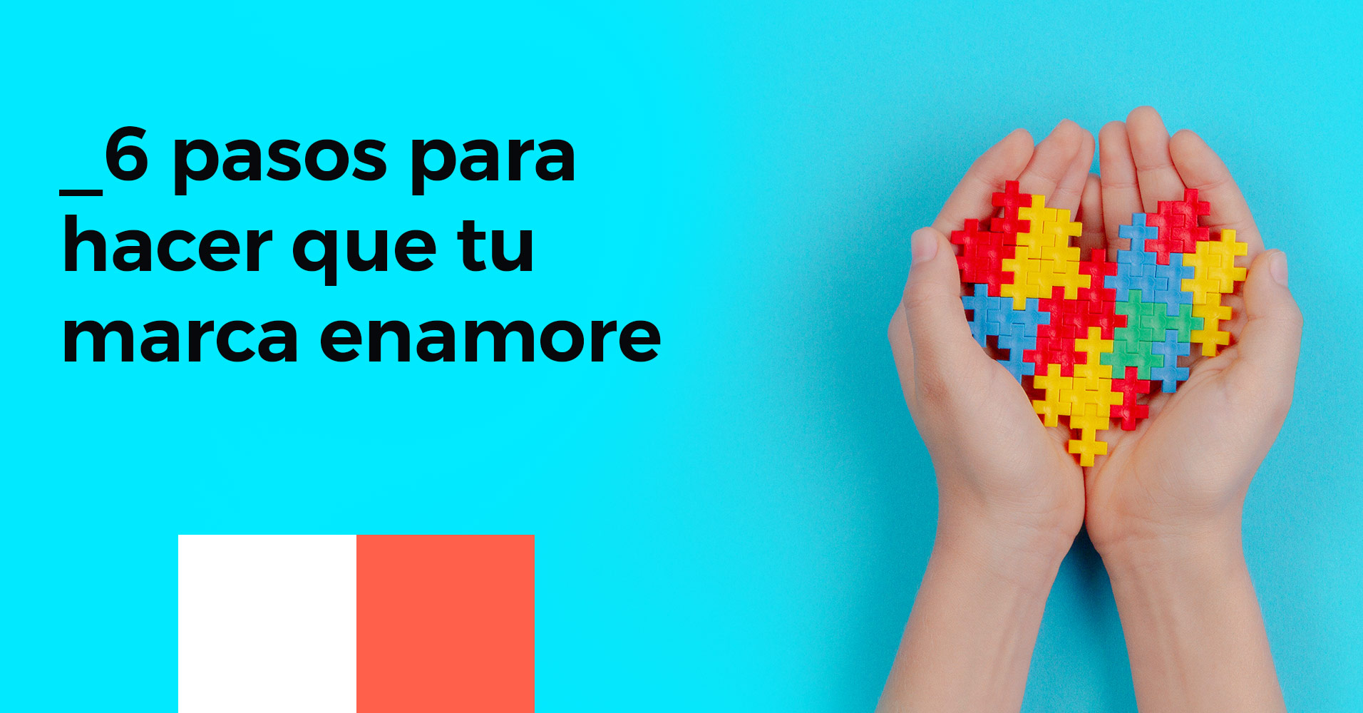 Lovemarks - Pasos para conseguir una marca que enamore