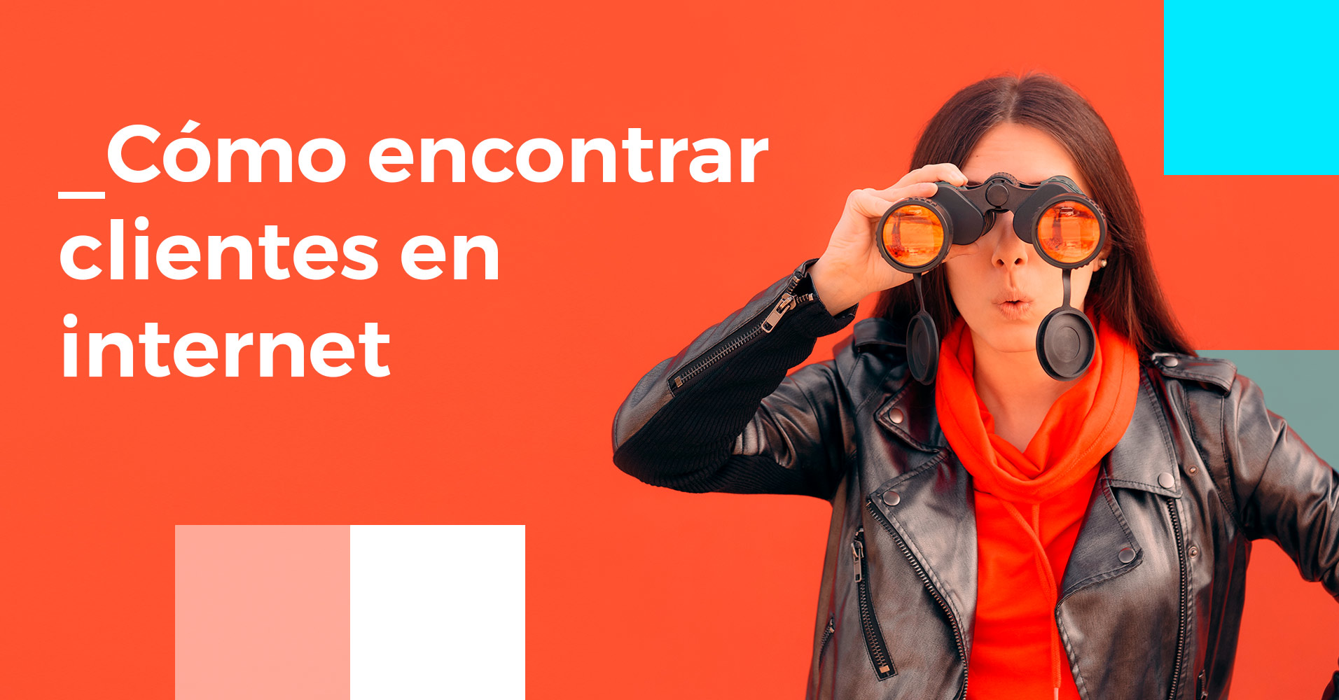 Cómo encontrar clientes por Internet en 5 pasos - ¡Empieza hoy mismo!